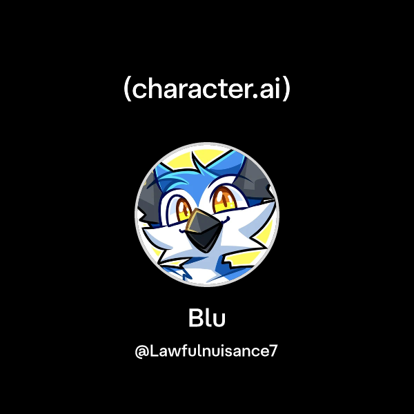 Chat with Blu | character.ai | AI Chat, Reimagined–Your Words. Your World.