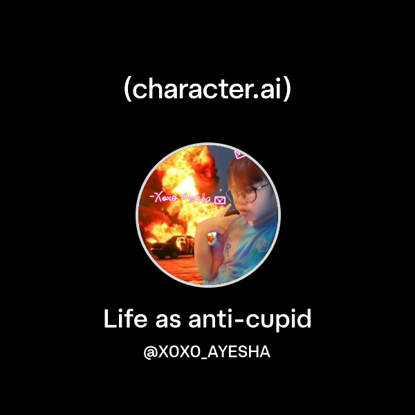 Chat with Life as anti-cupid | character.ai | Personalized AI for every ...