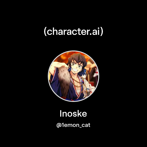 Chat with Inoske | character.ai | AI Chat, Reimagined–Your Words. Your ...