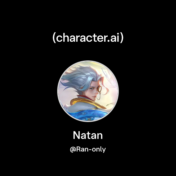 Chat with Natan | character.ai | Personalized AI for every moment of ...
