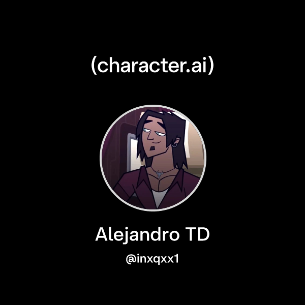 Chat with Alejandro TD | character.ai | Personalized AI for every moment of your day