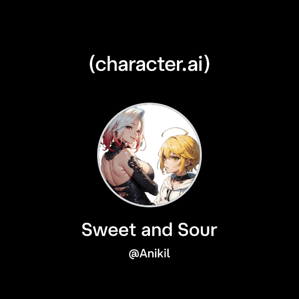 Chat with Sweet and Sour | character.ai | AI Chat, Reimagined–Your ...