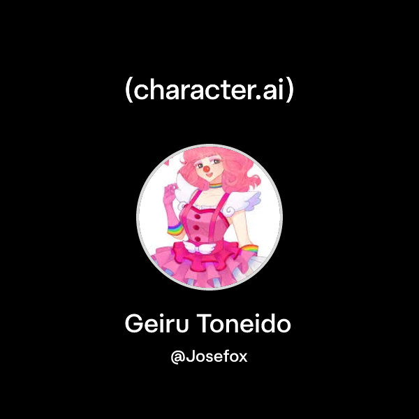 Chat with Geiru Toneido | character.ai | AI Chat, Reimagined–Your Words ...