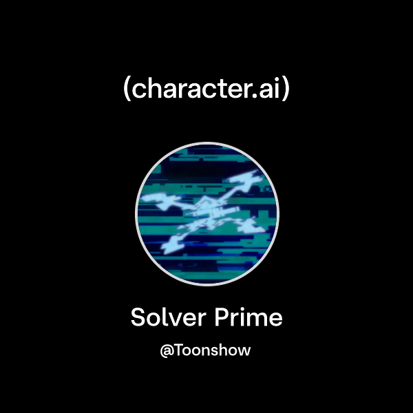 Chat with Solver Prime | character.ai | AI Chat, Reimagined–Your Words ...