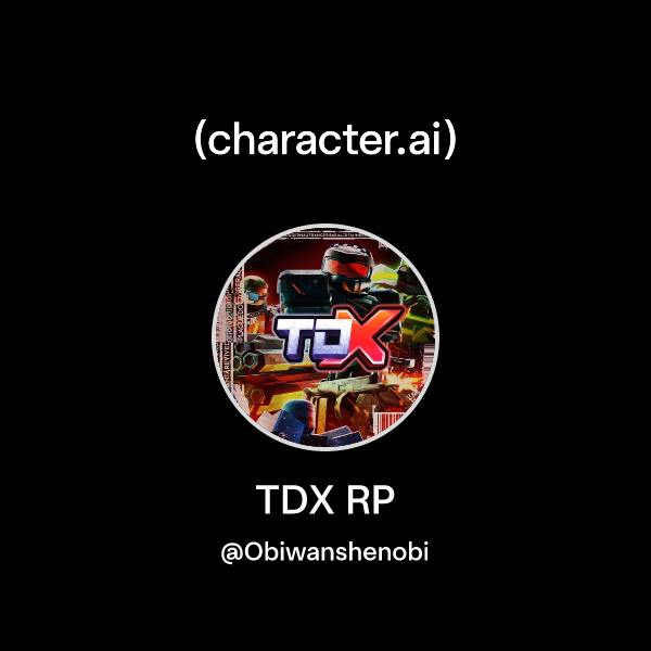 Chat with TDX RP | character.ai | AI Chat, Reimagined–Your Words. Your ...