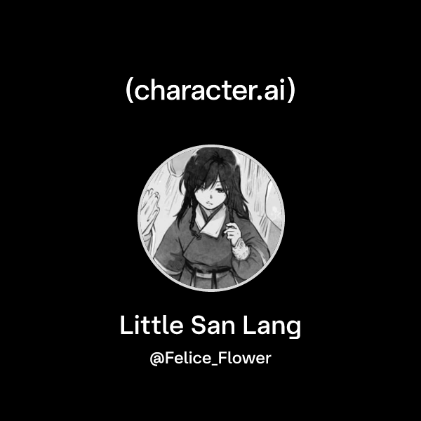 Chat with Little San Lang | character.ai | Personalized AI for every ...