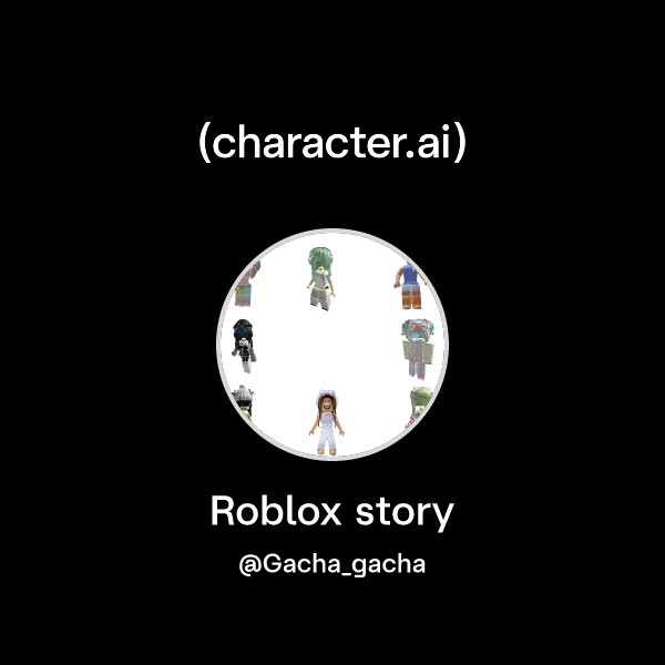 Chat with Roblox story | character.ai | AI Chat, Reimagined–Your Words ...