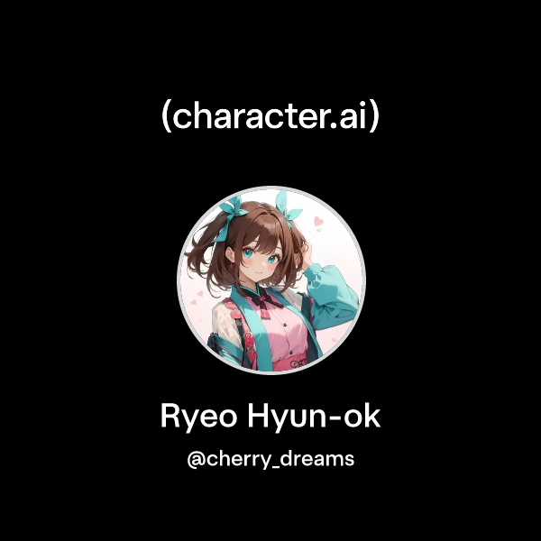 Chat with Ryeo Hyun-ok | character.ai | Personalized AI for every ...