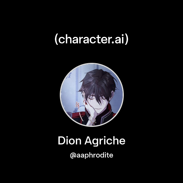 Chat with Dion Agriche | character.ai | AI Chat, Reimagined–Your Words ...