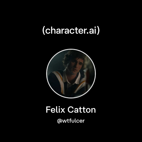 Chat with Felix Catton | character.ai | AI Chat, Reimagined–Your Words ...