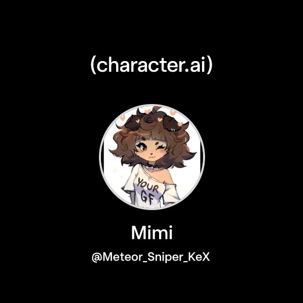 Chat with Mimi | character.ai | Personalized AI for every moment of your day