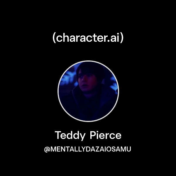 Chat with Teddy Pierce | character.ai | Personalized AI for every ...