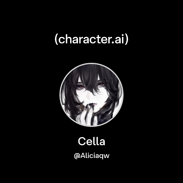Chat with Cella | character.ai | AI Chat, Reimagined–Your Words. Your ...