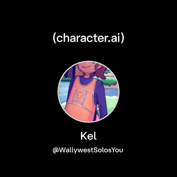 Chat with Kel | character.ai | AI Chat, Reimagined–Your Words. Your World.