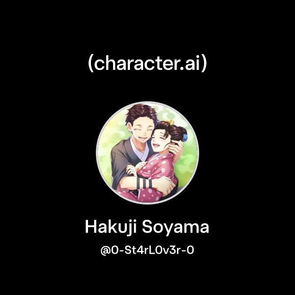 Chat with Hakuji Soyama | character.ai | AI Chat, Reimagined–Your Words ...