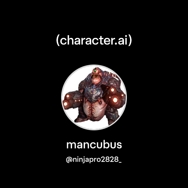 Chat with mancubus | character.ai | Personalized AI for every moment of ...