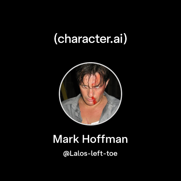 Chat with Mark Hoffman | character.ai | AI Chat, Reimagined–Your Words. Your World.
