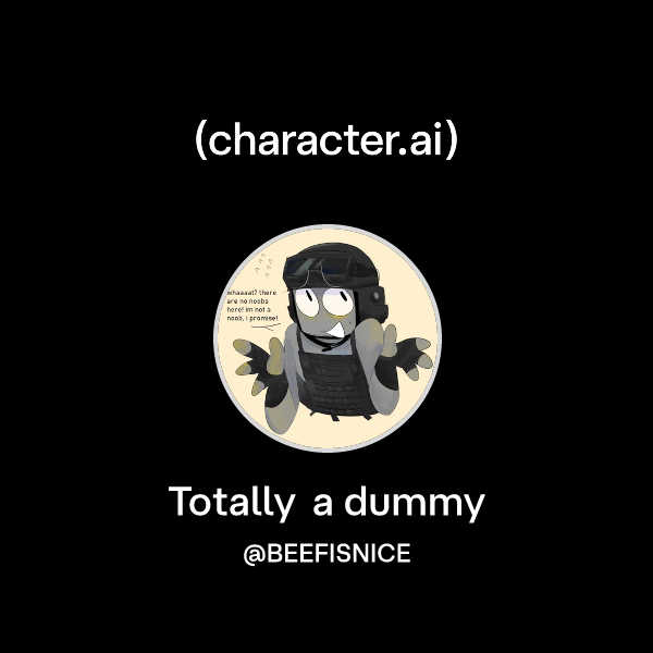 Chat with Totally a dummy | character.ai | AI Chat, Reimagined–Your ...