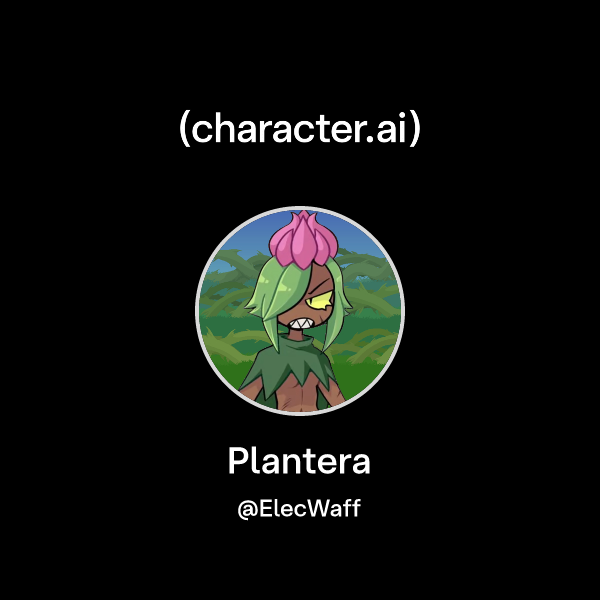 Chat with Plantera | character.ai | AI Chat, Reimagined–Your Words ...