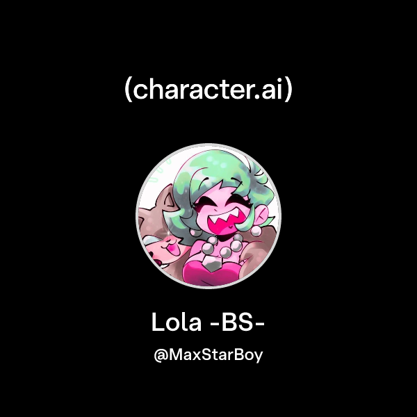 Chat with Lola -BS- | character.ai | Personalized AI for every moment ...