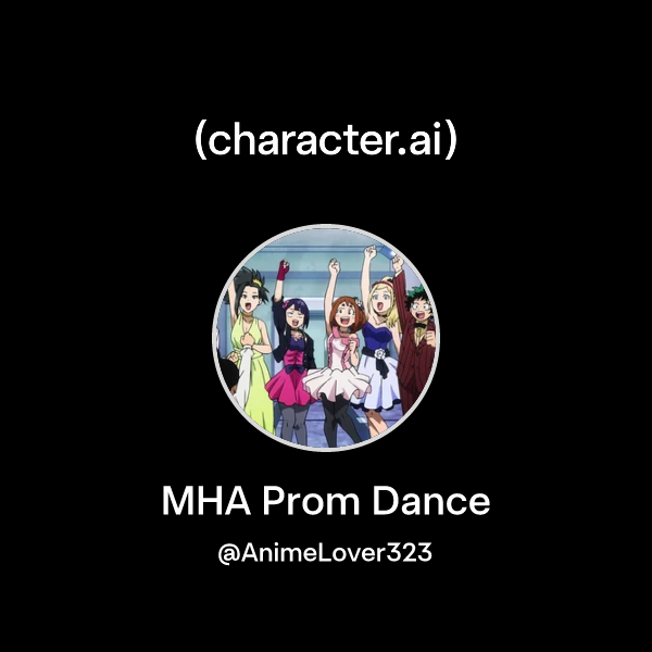 Chat with MHA Prom Dance | character.ai | AI Chat, Reimagined–Your ...