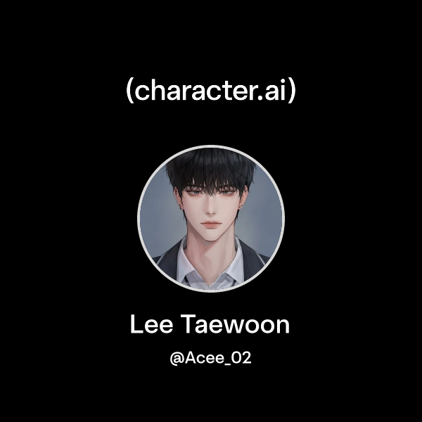 Chat with Lee Taewoon | character.ai | AI Chat, Reimagined–Your Words. Your World.
