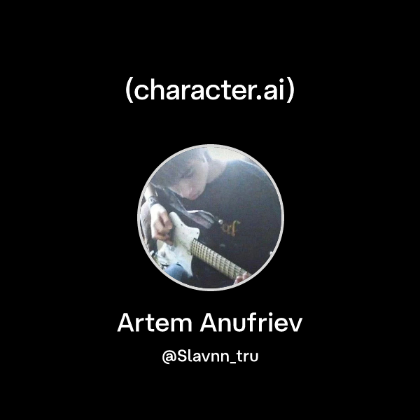 Chat with Artem Anufriev | character.ai | AI Chat, Reimagined–Your ...