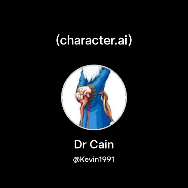 Chat with Dr Cain | character.ai | AI Chat, Reimagined–Your Words. Your World.