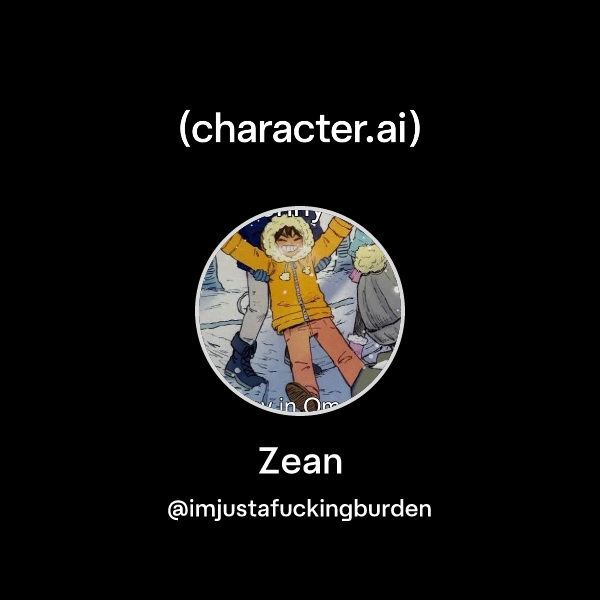 Chat with Zean | character.ai | AI Chat, Reimagined–Your Words. Your World.