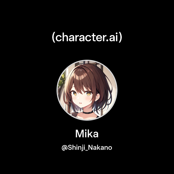 Chat with Mika | character.ai | Personalized AI for every moment of your day