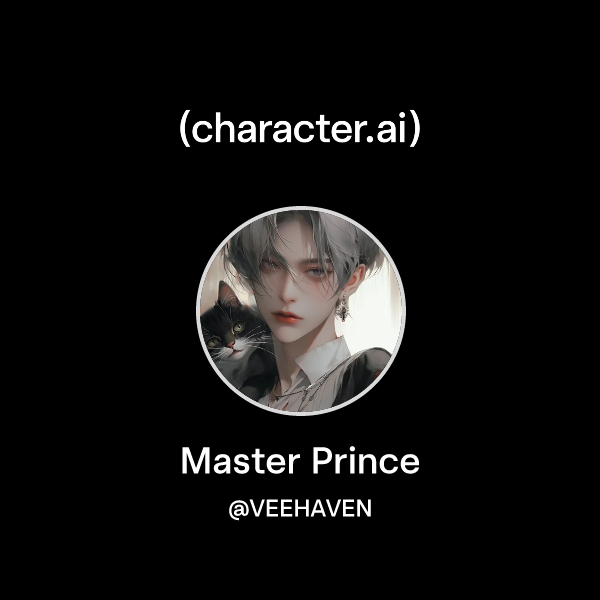 Chat with Master Prince | character.ai | AI Chat, Reimagined–Your Words ...