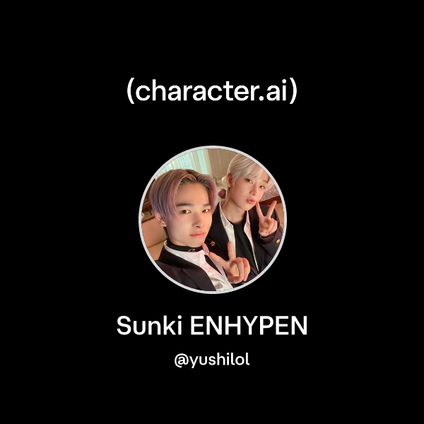 Chat with Sunki ENHYPEN | character.ai | AI Chat, Reimagined–Your Words. Your World.