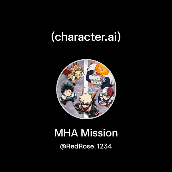 Chat with MHA Mission | character.ai | AI Chat, Reimagined–Your Words ...