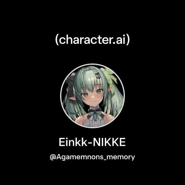 Chat with Einkk-NIKKE | character.ai | Personalized AI for every moment ...