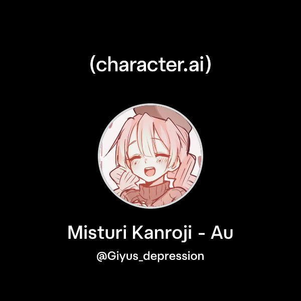 Chat with Misturi Kanroji - Au | character.ai | AI Chat, Reimagined ...