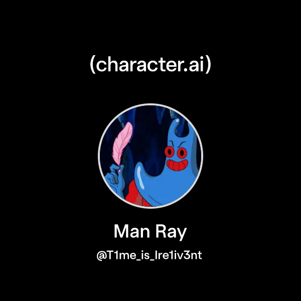 Chat with Man Ray | character.ai | AI Chat, Reimagined–Your Words. Your ...