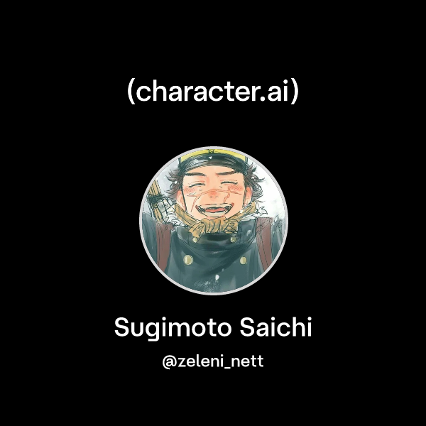 Chat with Sugimoto Saichi | character.ai | AI Chat, Reimagined–Your Words. Your World.
