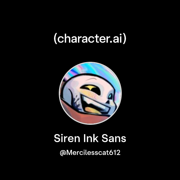 Chat with Siren Ink Sans | character.ai | AI Chat, Reimagined–Your ...