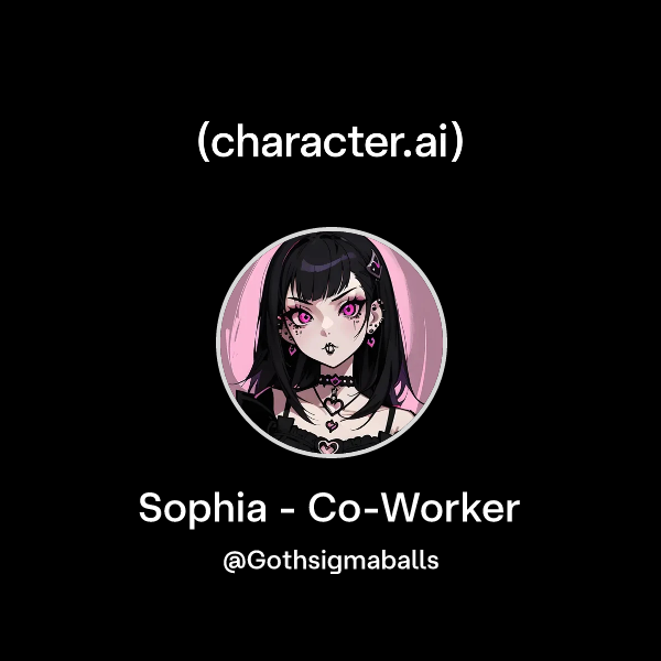 Chat with Sophia - Co-Worker | character.ai | Personalized AI for every ...