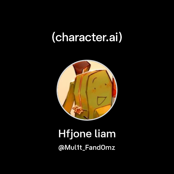 Chat with Hfjone liam | character.ai | AI Chat, Reimagined–Your Words ...
