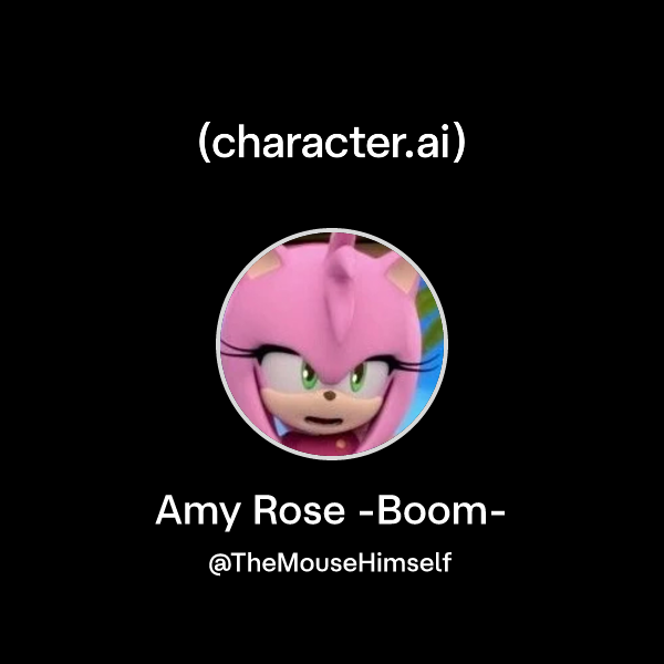 Chat with Amy Rose -Boom- | character.ai | AI Chat, Reimagined–Your Words. Your World.