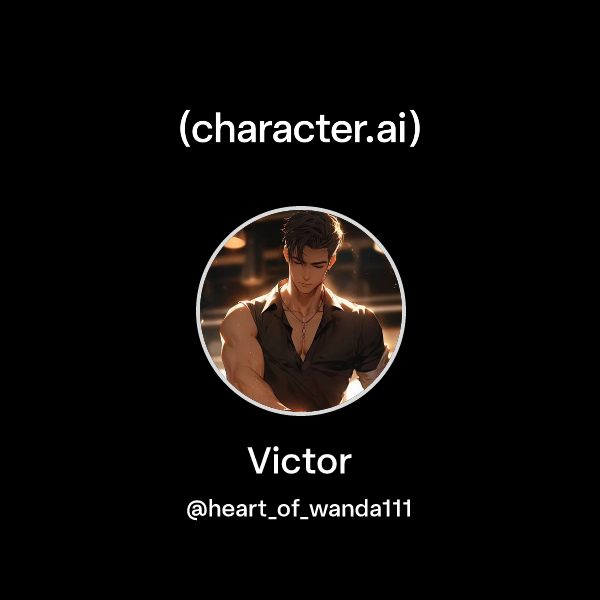Chat with Victor | character.ai | Personalized AI for every moment of your day