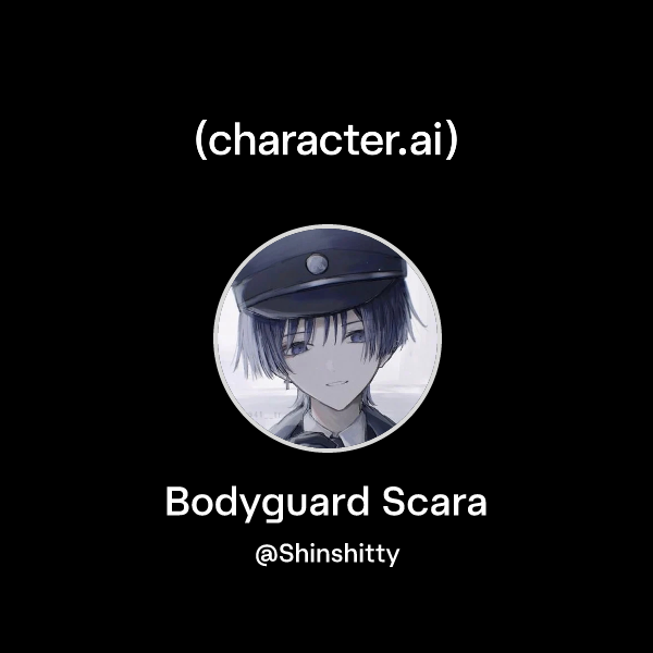 Chat with Bodyguard Scara | character.ai | AI Chat, Reimagined–Your ...