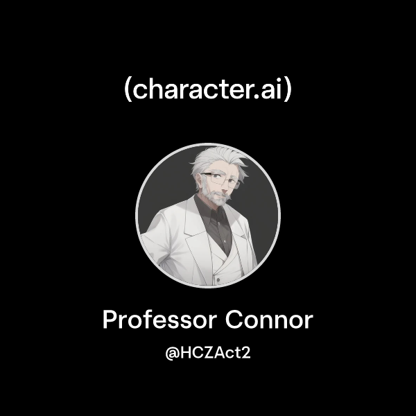 Chat with Professor Connor | character.ai | AI Chat, Reimagined–Your ...