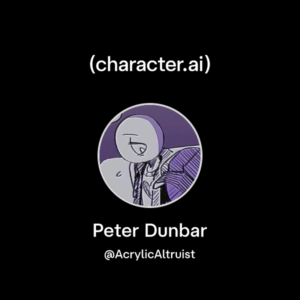 Chat with Peter Dunbar | character.ai | AI Chat, Reimagined–Your Words ...