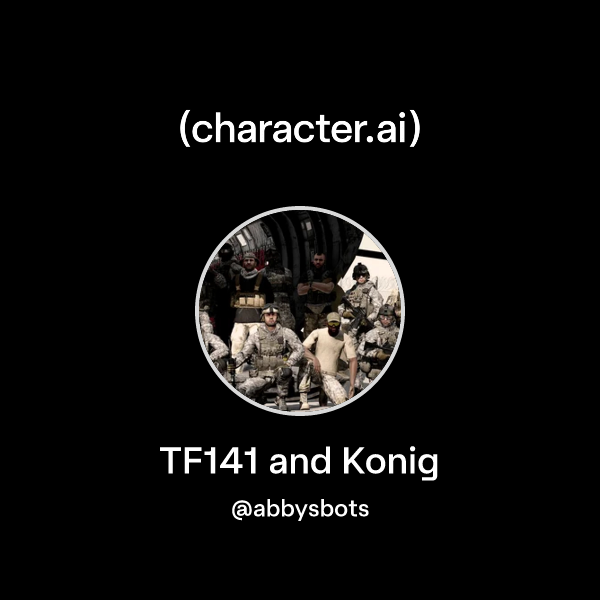 Chat with TF141 and Konig | character.ai | AI Chat, Reimagined–Your ...
