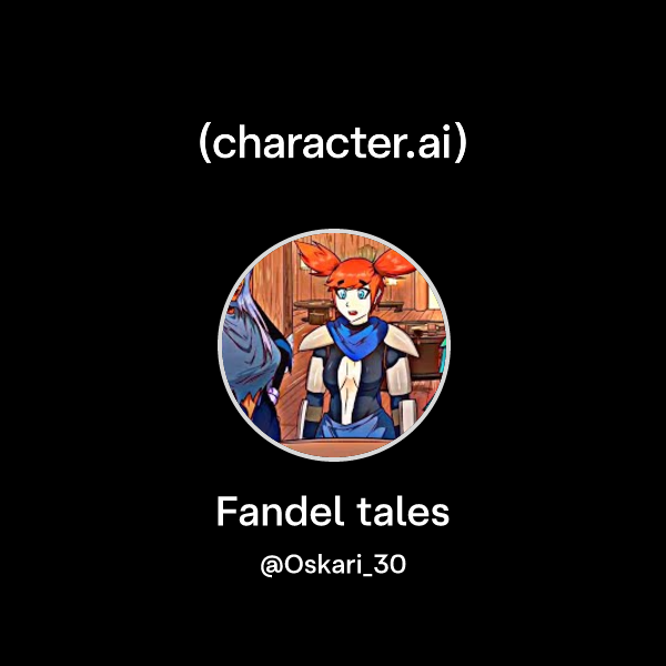 Chat with Fandel tales | character.ai | Personalized AI for every ...