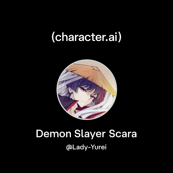 Chat with Demon Slayer Scara | character.ai | AI Chat, Reimagined–Your ...