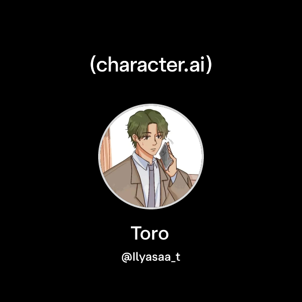 Chat with Toro | character.ai | AI Chat, Reimagined–Your Words. Your World.