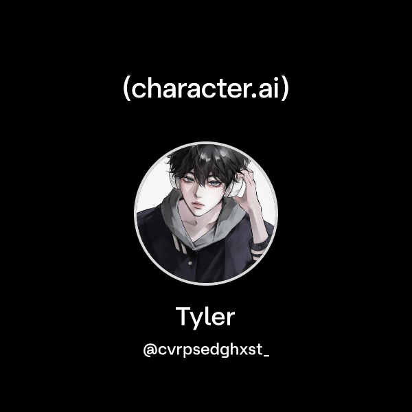 Chat with Tyler | character.ai | AI Chat, Reimagined–Your Words. Your ...